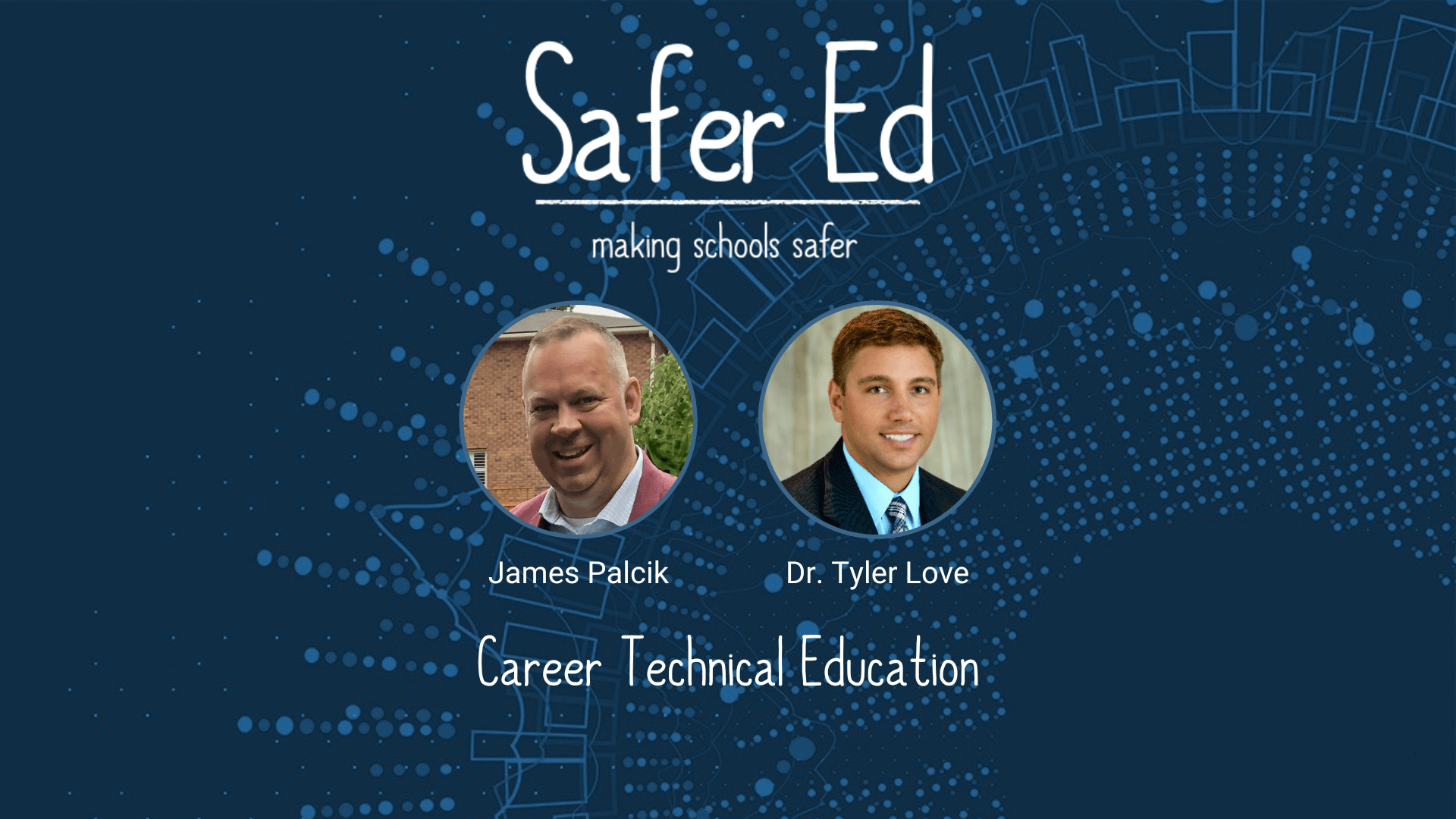Career Technical Education with Dr. Tyler Love